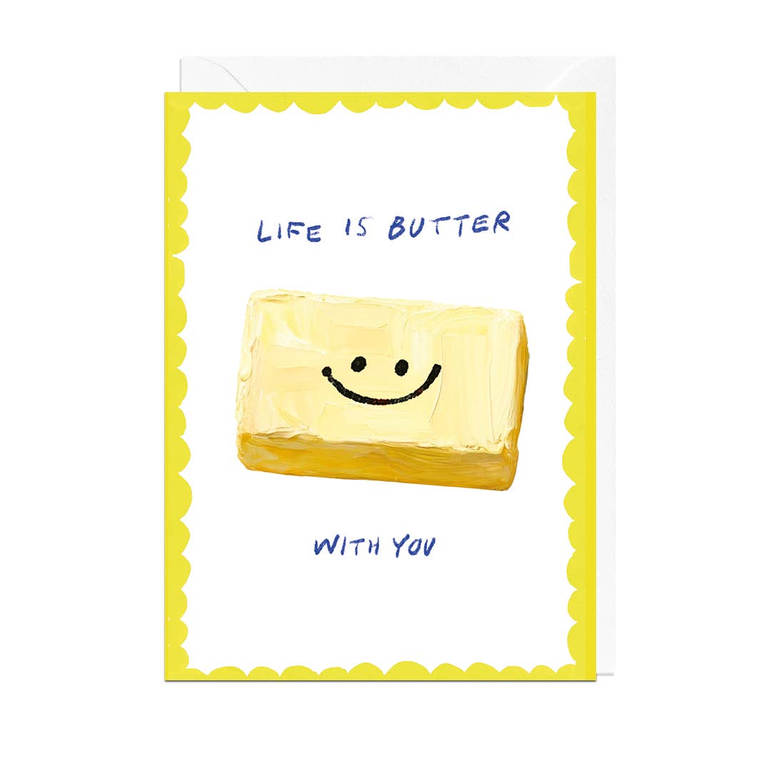 Life Is Butter With You Card By Jolly Awesome – Nor Store London